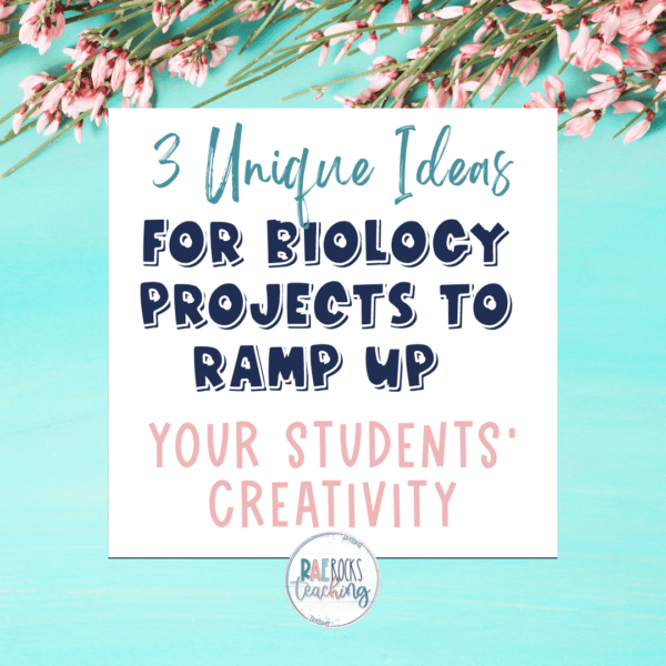 3 Unique Ideas for Biology Projects to Ramp Up Your Students ...