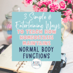Three Simple & Entertaining Ways to Teach How Homeostasis Maintains ...