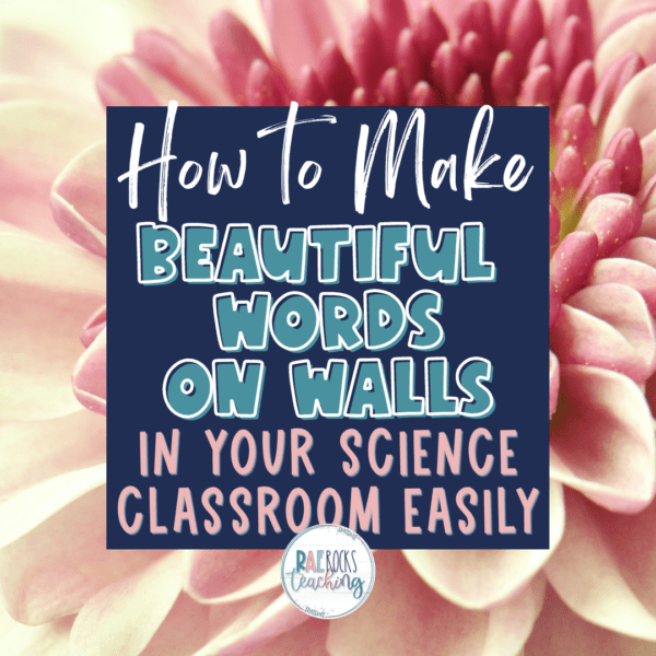 How to Make Beautiful Words on Walls in Your Science Classroom Easily ...